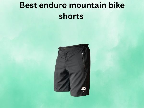 What Is The Best Enduro Mountain Bike Shorts [In 2026] - RC Fact